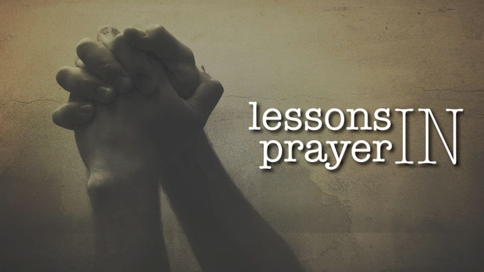 Lessons in Prayer… | Not the Perfect Pastor